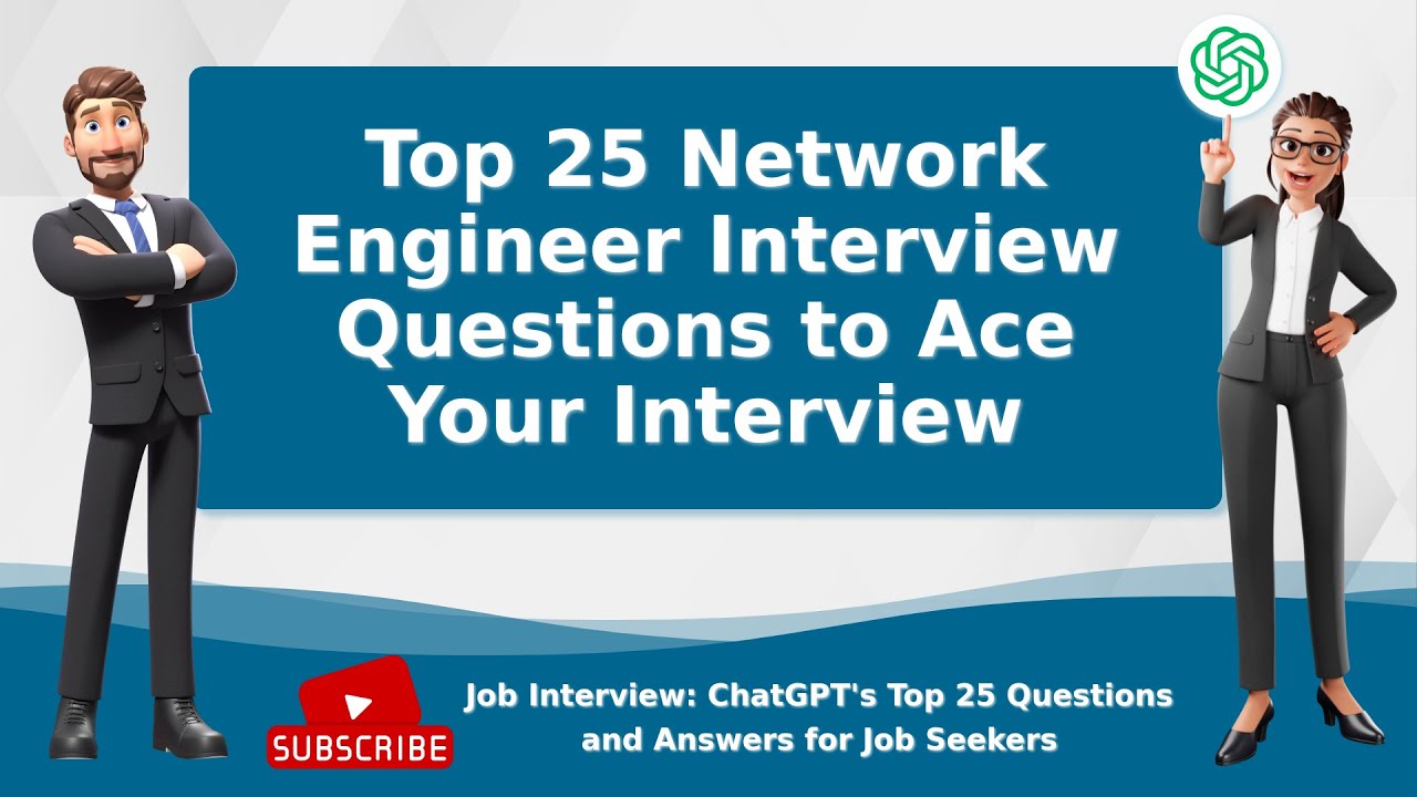 Top 25 Network Engineer Interview Questions To Ace Your Interview YouTube top-25-network-engineer-interview-questions-to-ace-your-interview-youtube