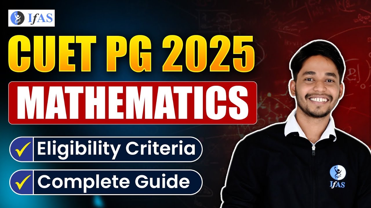 CUET PG Mathematics Eligibility Criteria 2025 - Complete Information ...