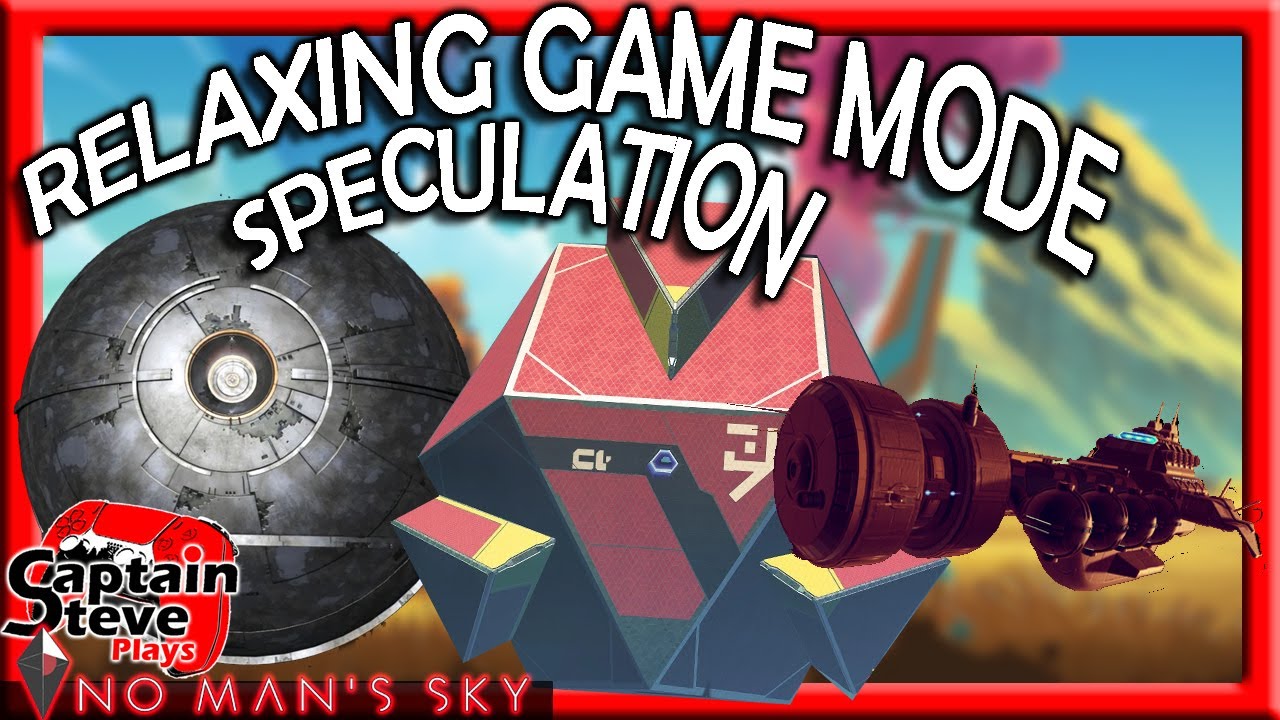 No Man's Sky Speculation On Relaxing Mode Captain Steve NMS 4.0 Update ...