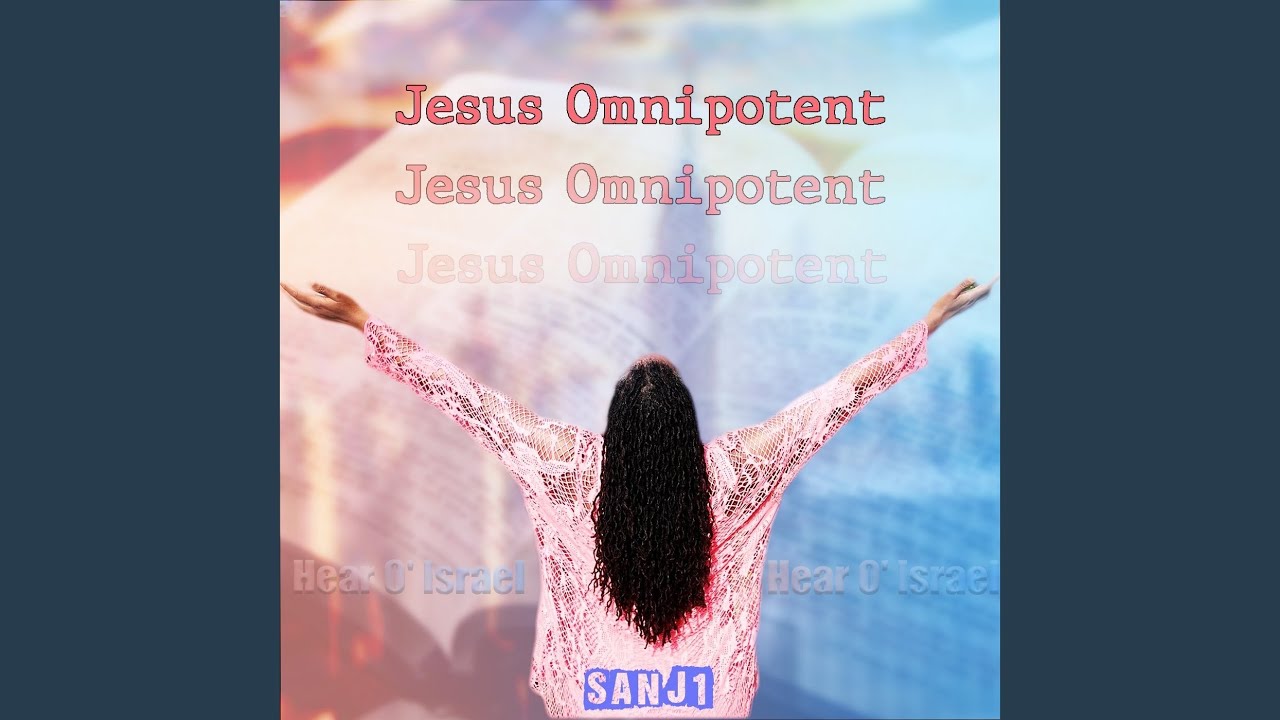 Jesus Omnipotent - YouTube