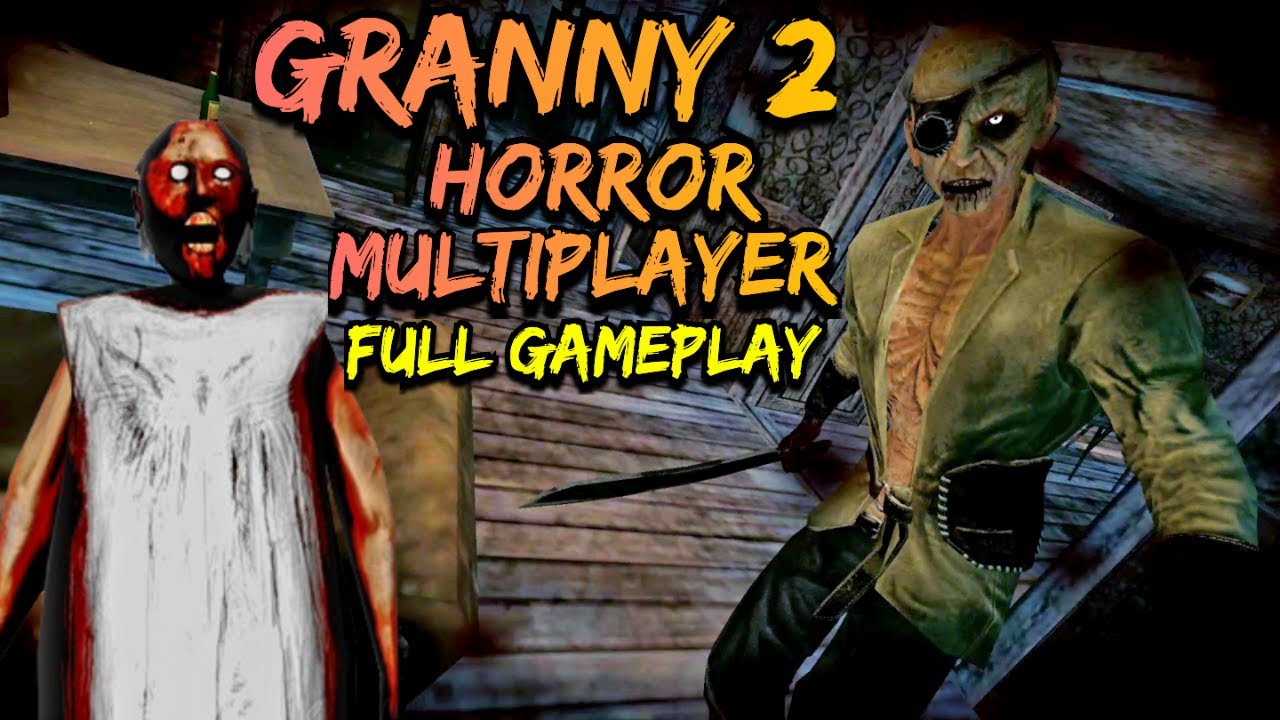 Granny 2 Horror Multiplayer Full Gameplay II Granny 2 Horror Multiplayer Full Walkthrough II ...