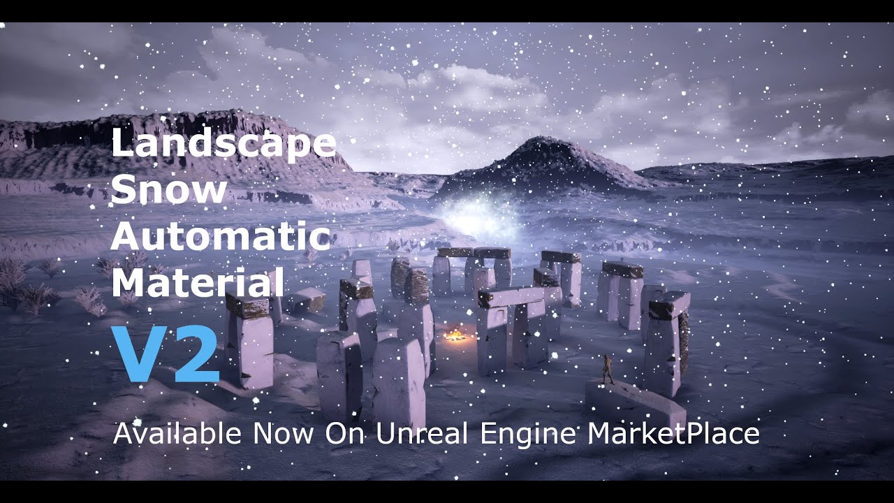 Demonstration : Landscape Snow Automatic Material V2 (Unreal Engine 4 ...