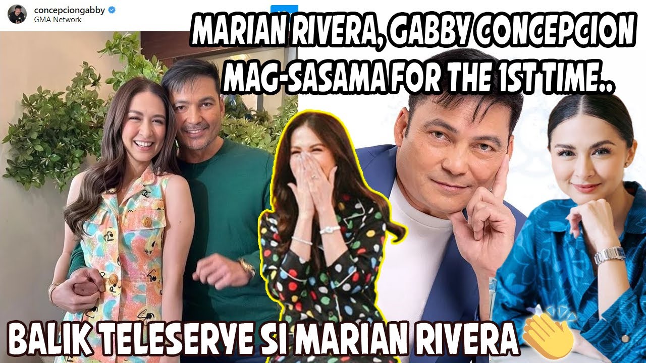 MARIAN RIVERA at GABBY CONCEPCION KASADO NA ANG TELESERYENG PAG SASAMAHAN NILA for the 1st time ...