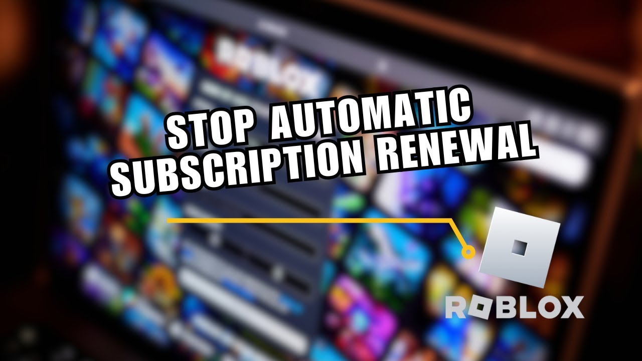 SOLVED How To Stop Automatic Subscription Renewal On Roblox Private ...