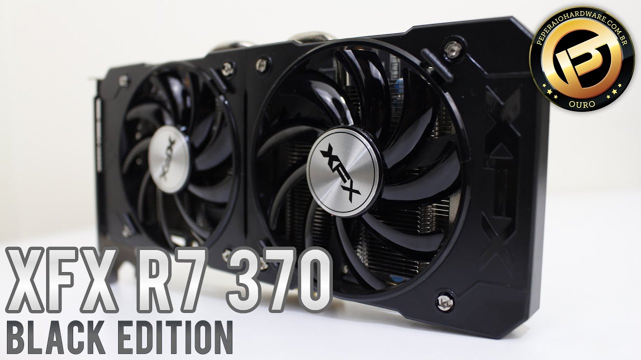 Análise: XFX R7 370 Black Edition 2GB - Peperaio Hardware (PT-BR) - YouTube