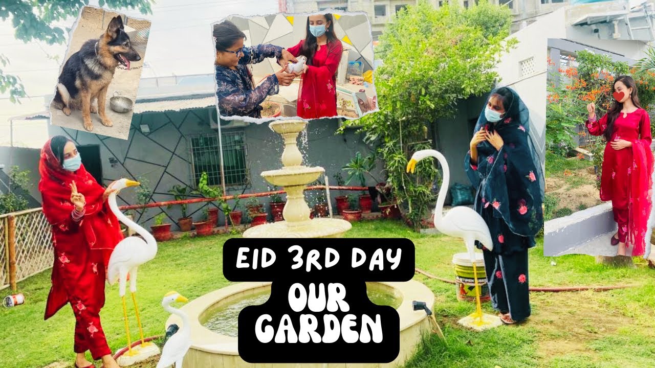 EID 3rd Day / visit to our garden #eid #trending #outdoor #vlog # ...