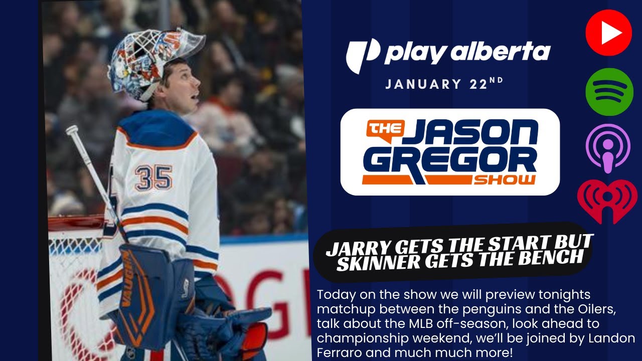 The Jason Gregor Show - January 22nd, 2026 - Jarry Gets the Start but ...