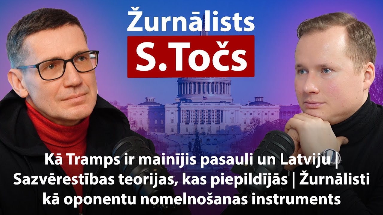 Žurnālists SANDRIS TOČS par Trampu, žurnālistiem, sorosistiem un ...