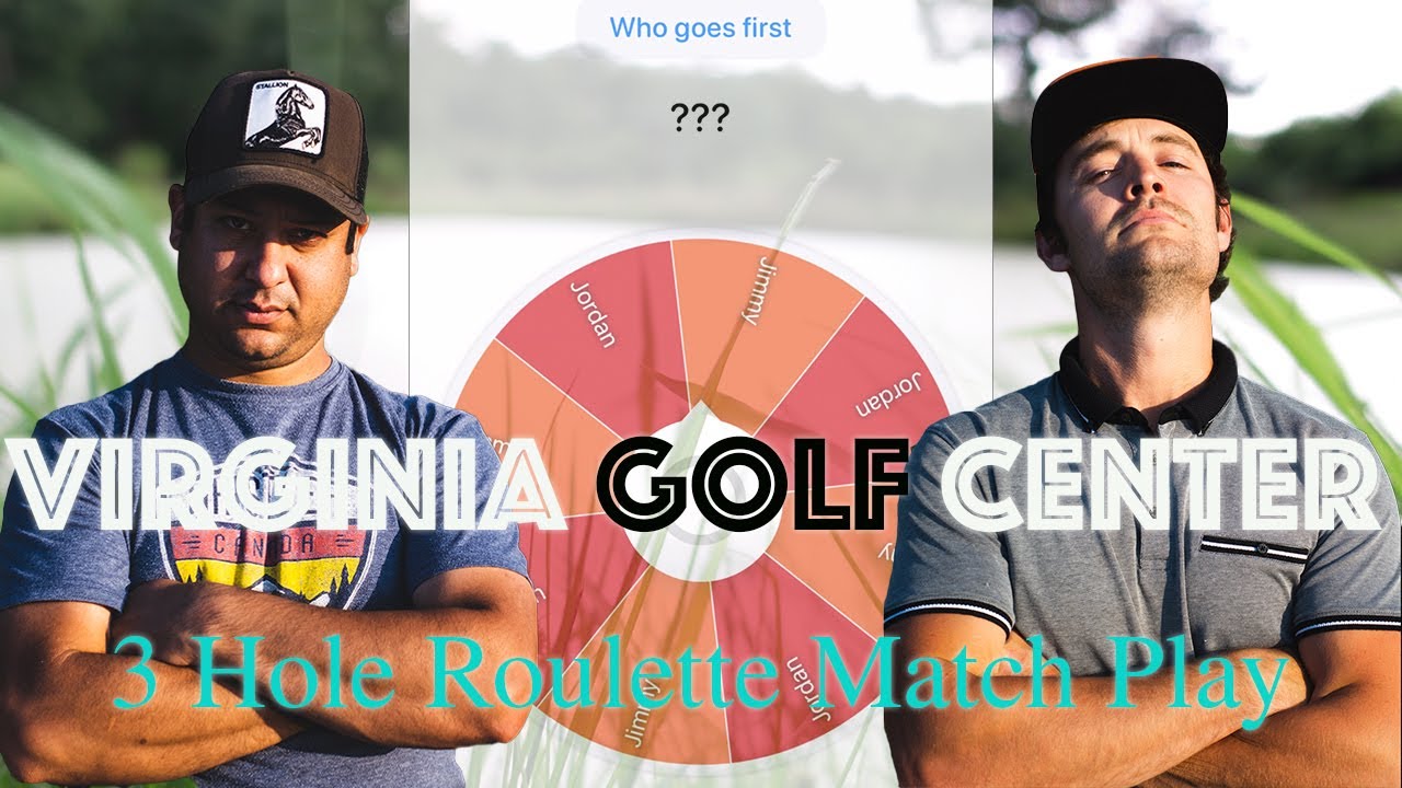 Episode 6 Virginia Golf Center 3 Hole Roulette Match Play| 4K Golf Vlog ...