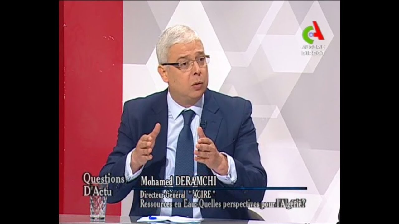 .DERAMCHI Mohammed. Directeur Général de l' AGIRE - CANAL ALGERIE ...