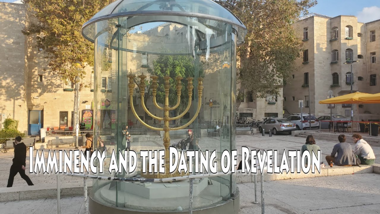Imminency and the Dating of Revelation - YouTube
