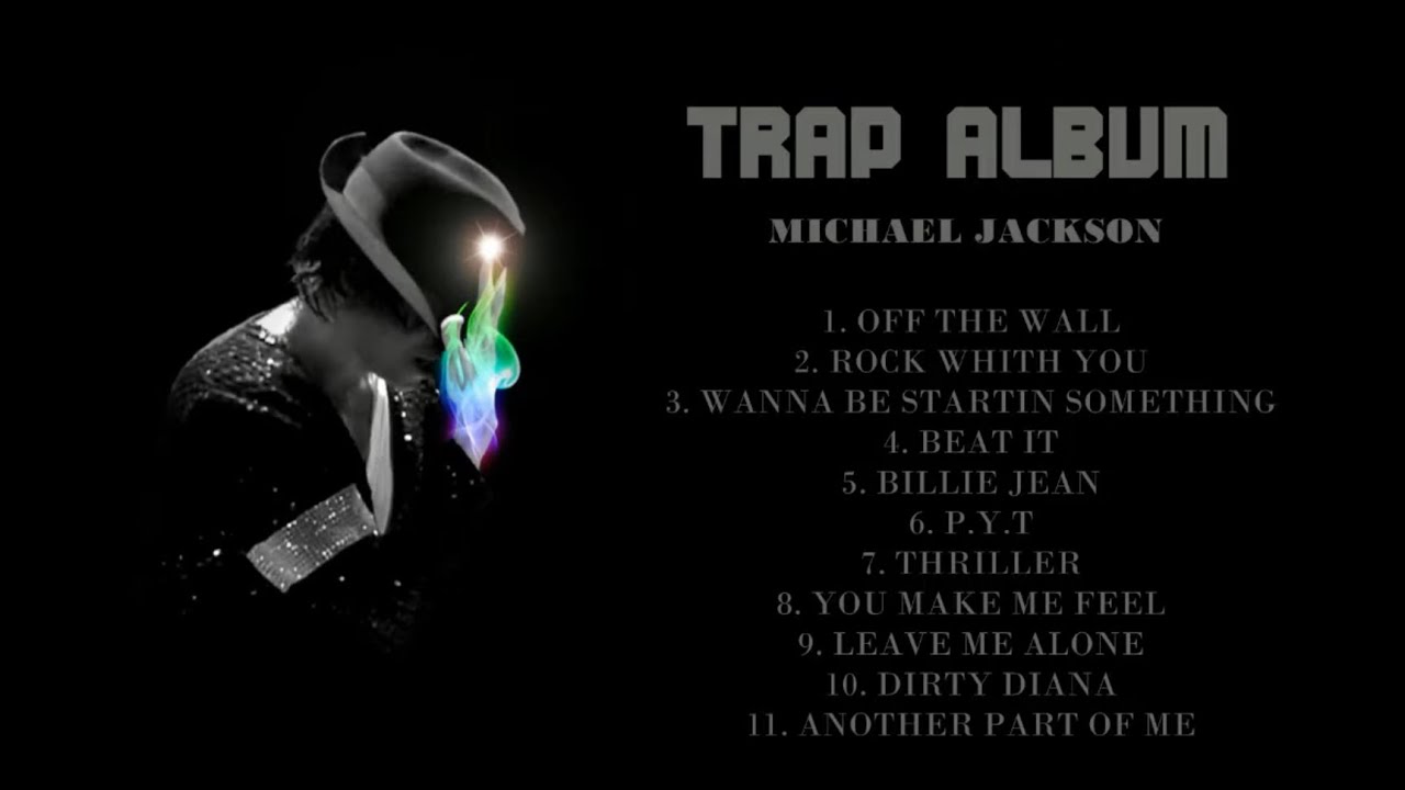Michael Jackson - TRAP (Full Album) Part I - YouTube