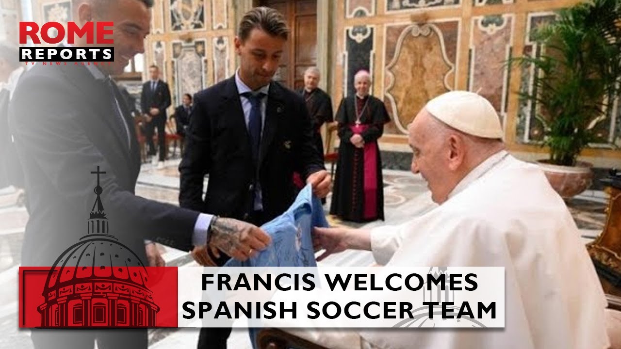 Pope Francis welcomes Spanish soccer team for 100th anniversary - YouTube