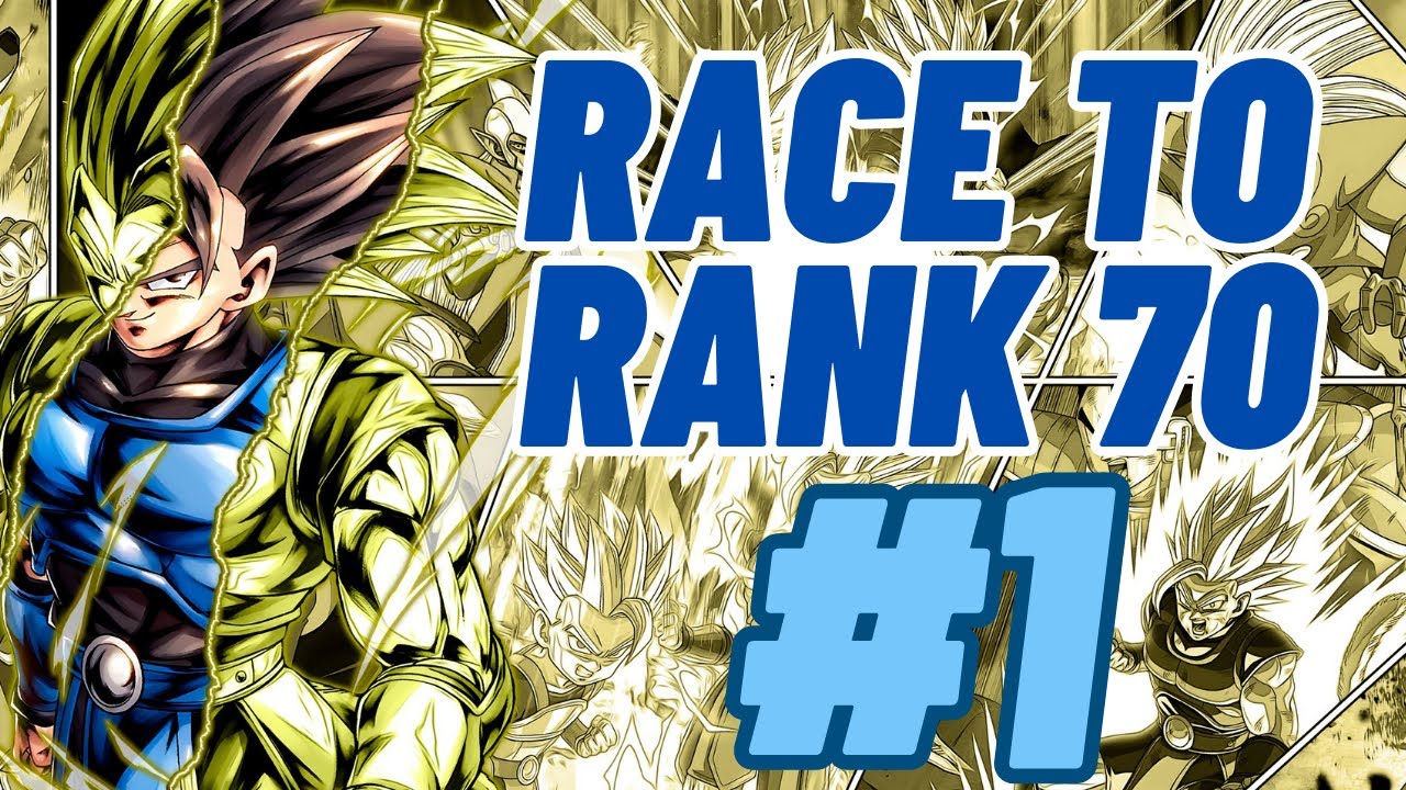 RACE TO RANK 70! #1| Dragon Ball Legends - YouTube