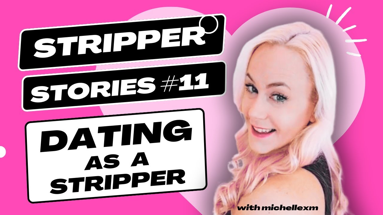 Dating as a STRIPPER - YouTube
