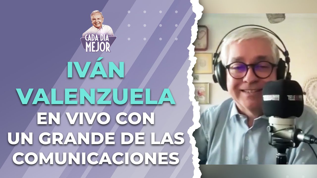 IVÁN VALENZUELA, en vivo con un grande de las comunicaciones | Cap 337 ...