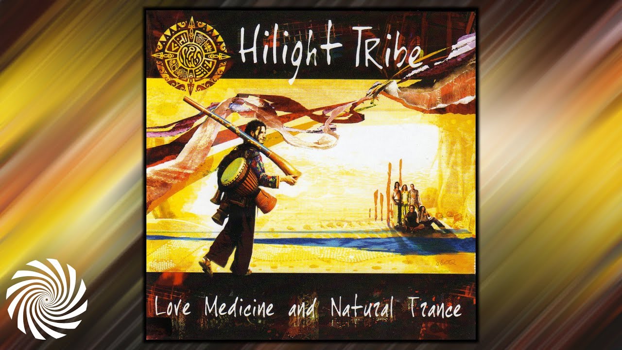 Hilight Tribe - Love Medecine and Natural Trance [Full Album] - YouTube