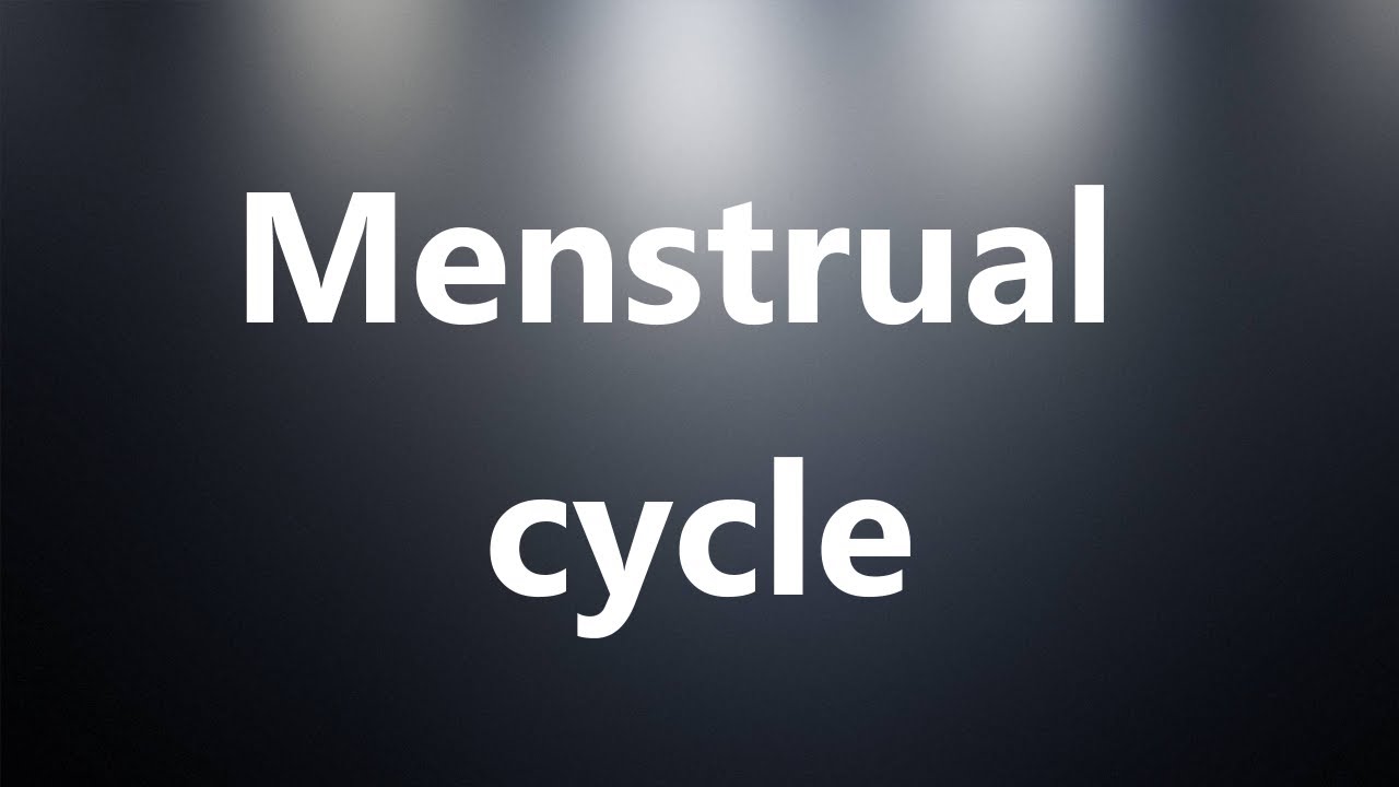 Menstrual Cycle Medical Meaning And Pronunciation YouTube menstrual-cycle-medical-meaning-and-pronunciation-youtube