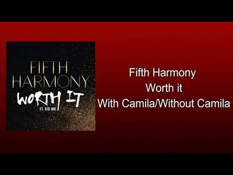 Fifth Harmony Worth It With Vs Without Camila