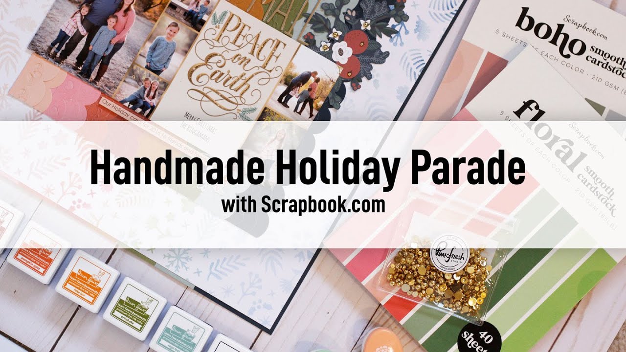 Handmade Holiday Parade with Scrapbook.com | Scrapbook Process - YouTube