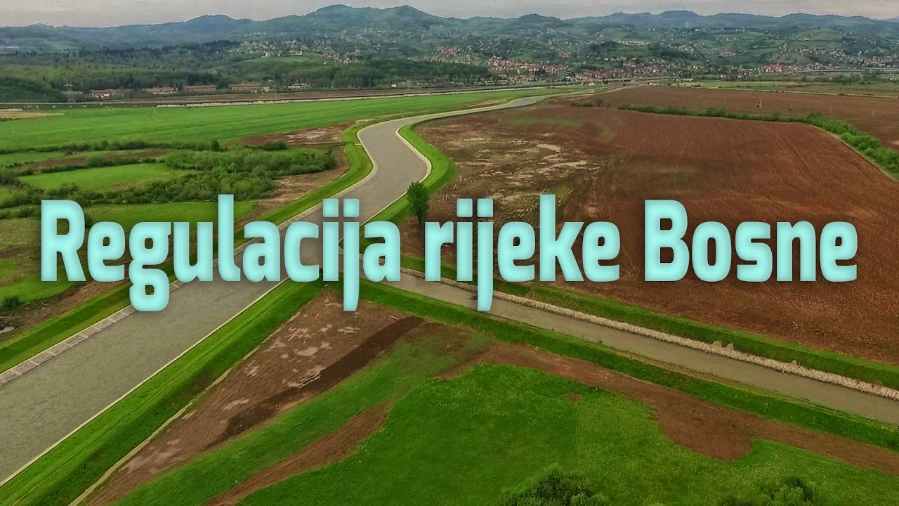 Regulacija rijeke Bosne u Sarajevskom polju - YouTube