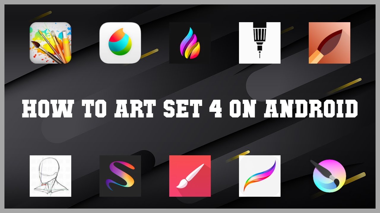 Super 10 How To Art Set 4 On Android Android Apps - YouTube