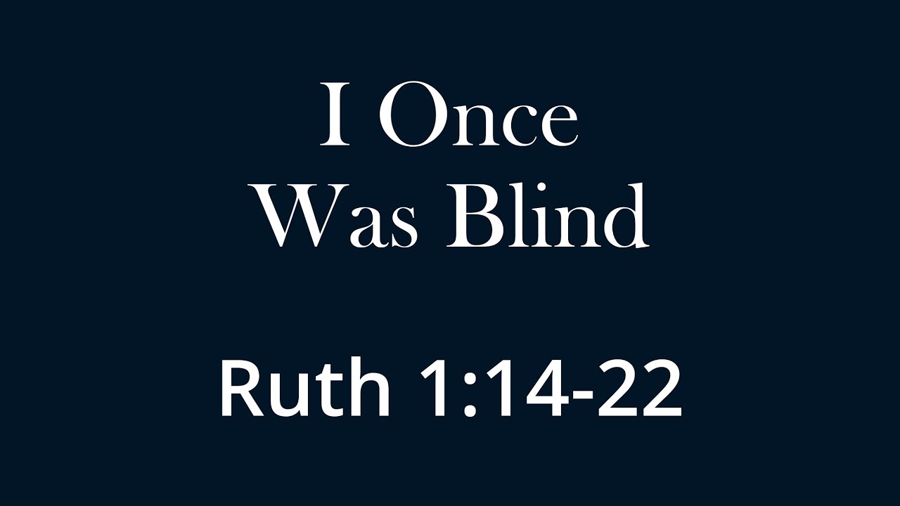 I Once Was Blind (Sermon Only) - YouTube