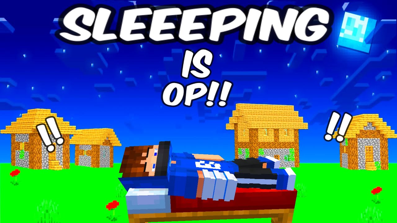 Minecraft But Sleeping Is Super OP!! - YouTube