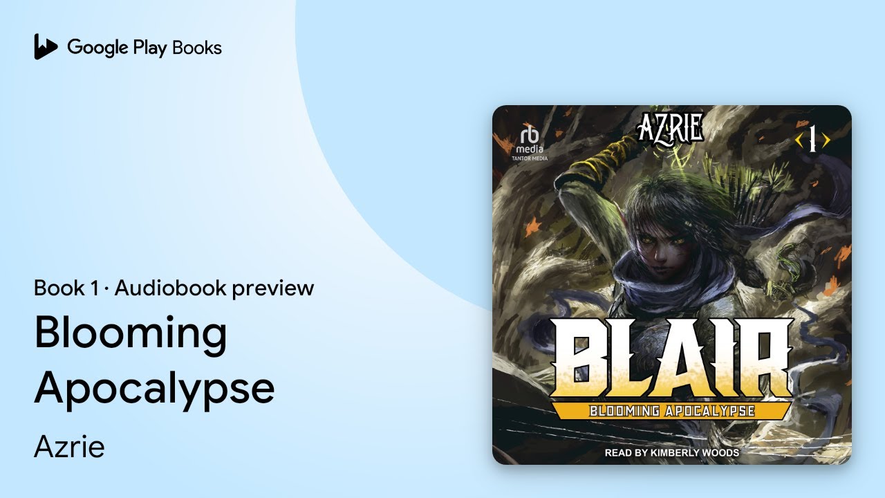 Blooming Apocalypse Book 1 by Azrie · Audiobook preview - YouTube