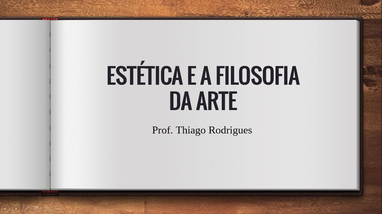 Estética e a Filosofia da Arte | Prof. Thiago Rodrigues - YouTube