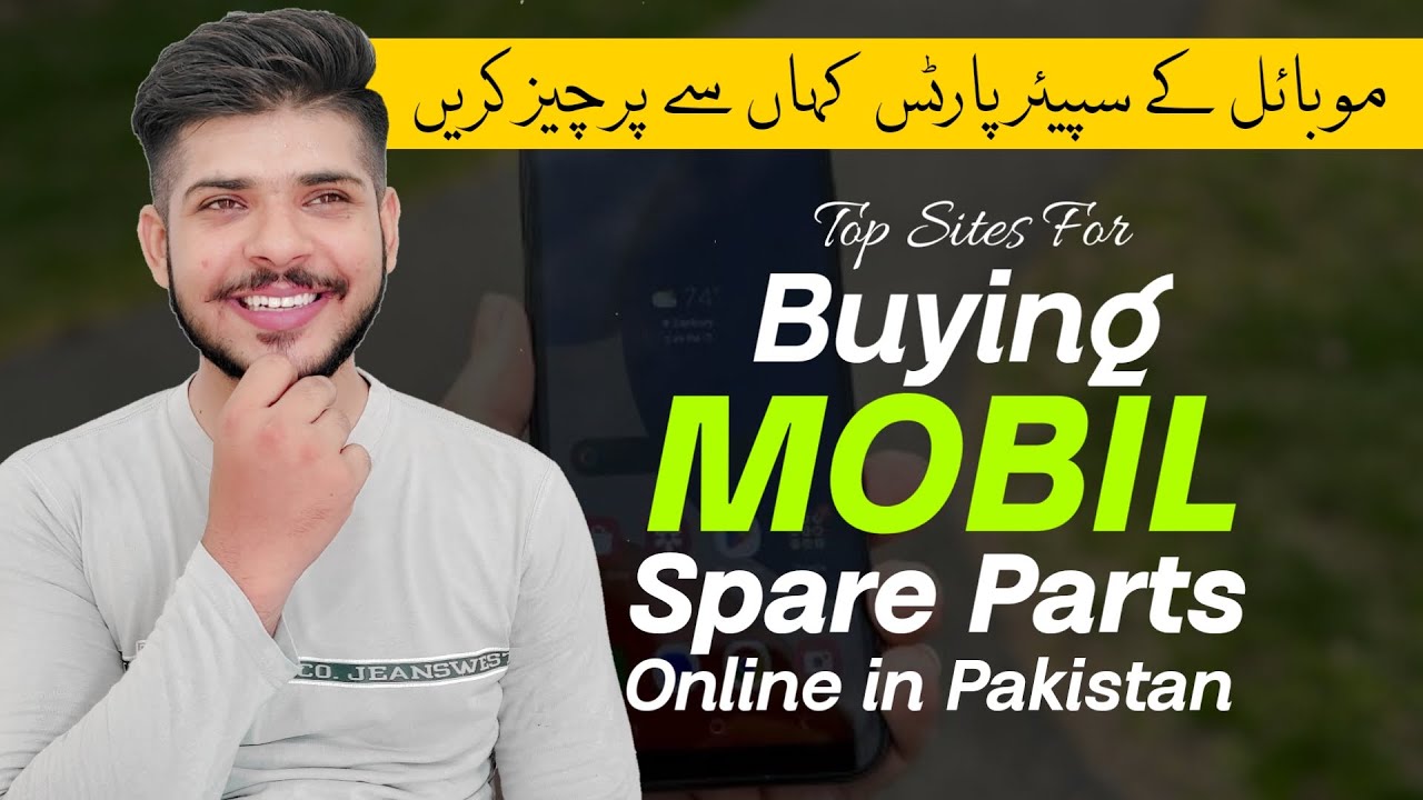 How to Buy Spare Parts Online For Your Mobile in Pakistan - YouTube