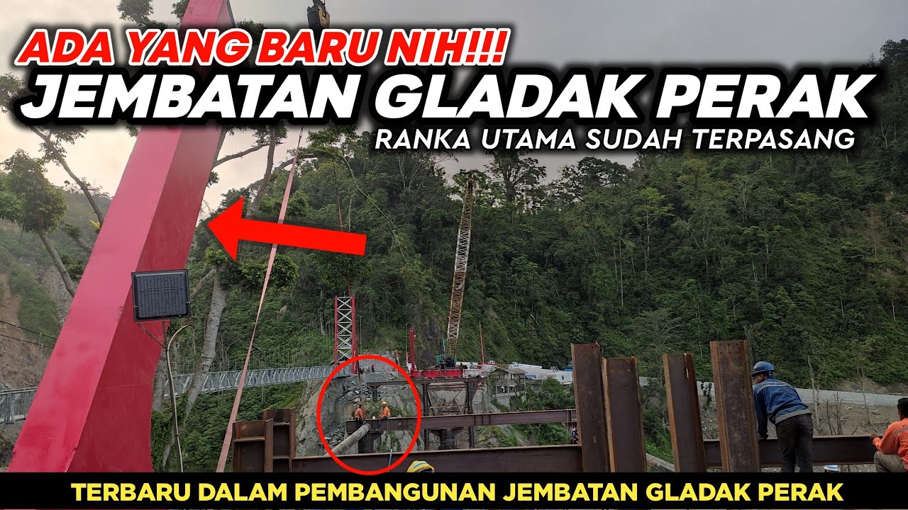 TERBARU‼️ DI JEMBATAN GLADAK PERAK RANGKA UTAMA SUDAH TERPASANG - YouTube