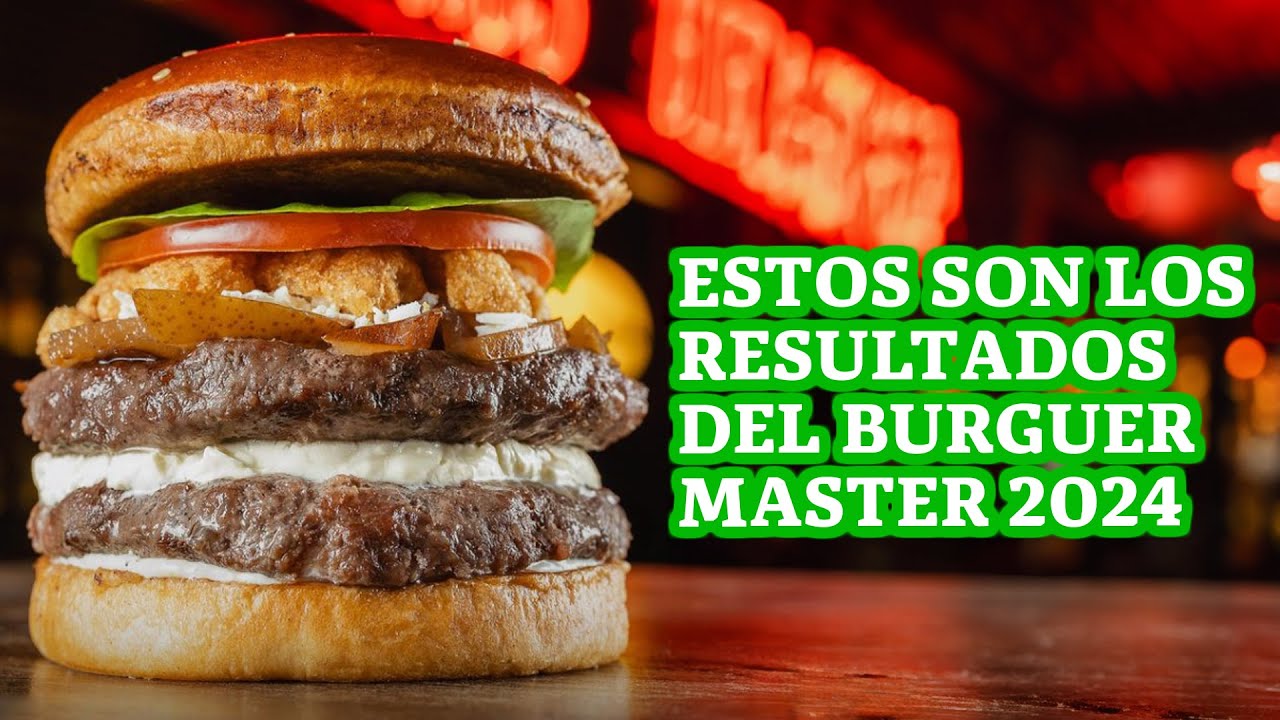 Estos son los resultados del Burguer Master 2024 - YouTube