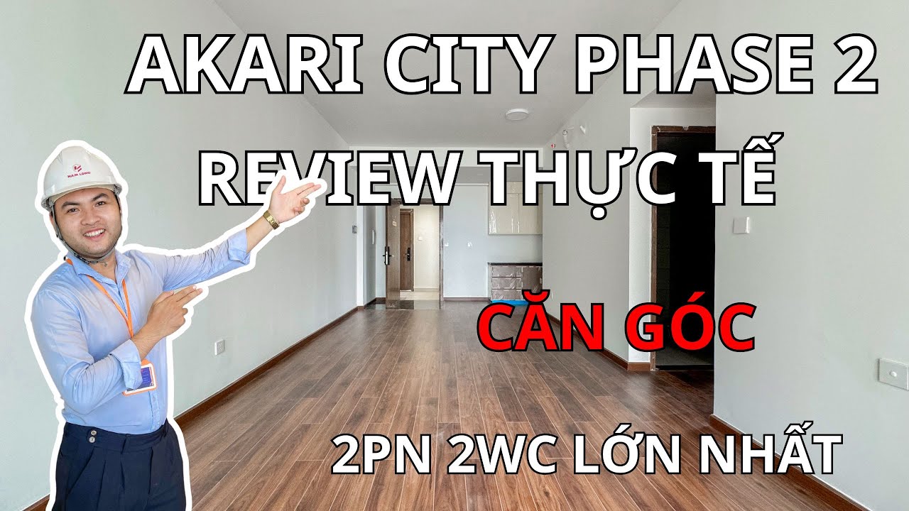 Akari City Phase 2 Review Căn Hộ 2PN Diện Tích Lớn Nhất - YouTube