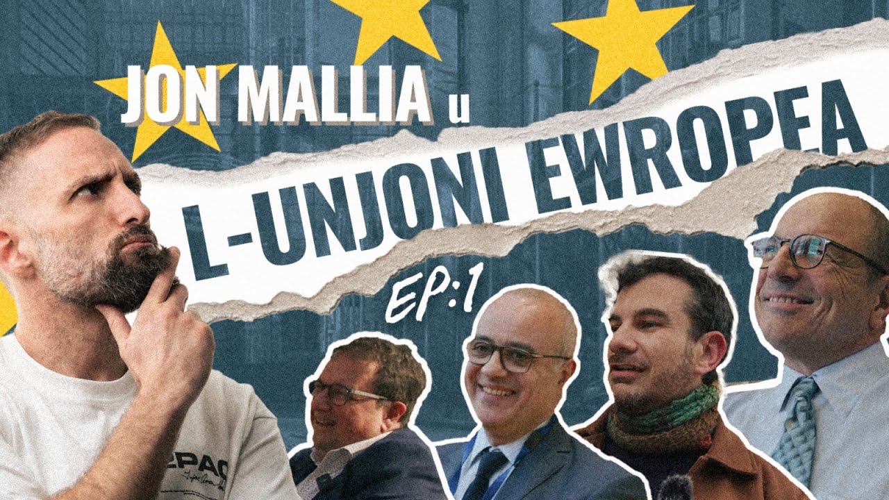 Jon Mallia u l-Unjoni Ewropea (Ep.1) - YouTube