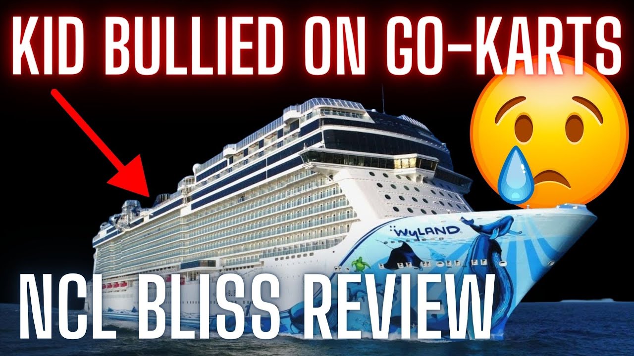 BULLIED on go-karts! NCL Bliss Full Cruise Review - YouTube