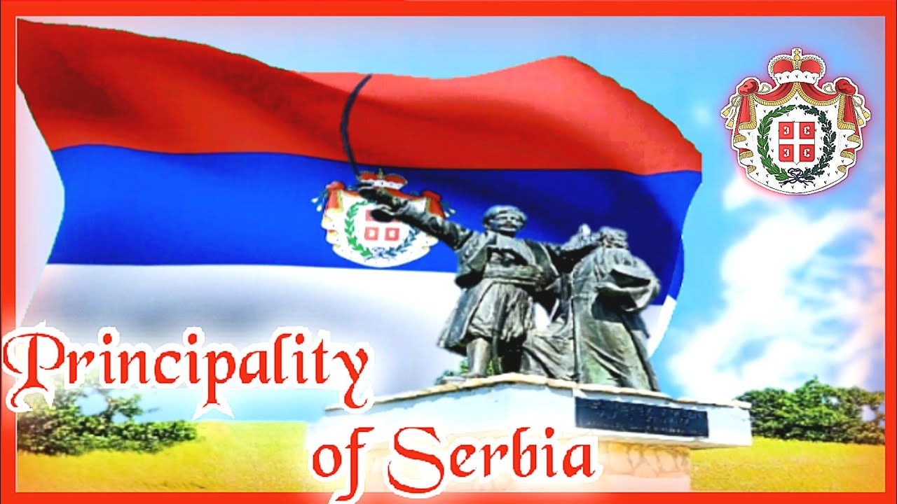 Anthem of PRINCIPALITY of SERBIA (1815-1882) / Himno del PRINCIPADO de ...