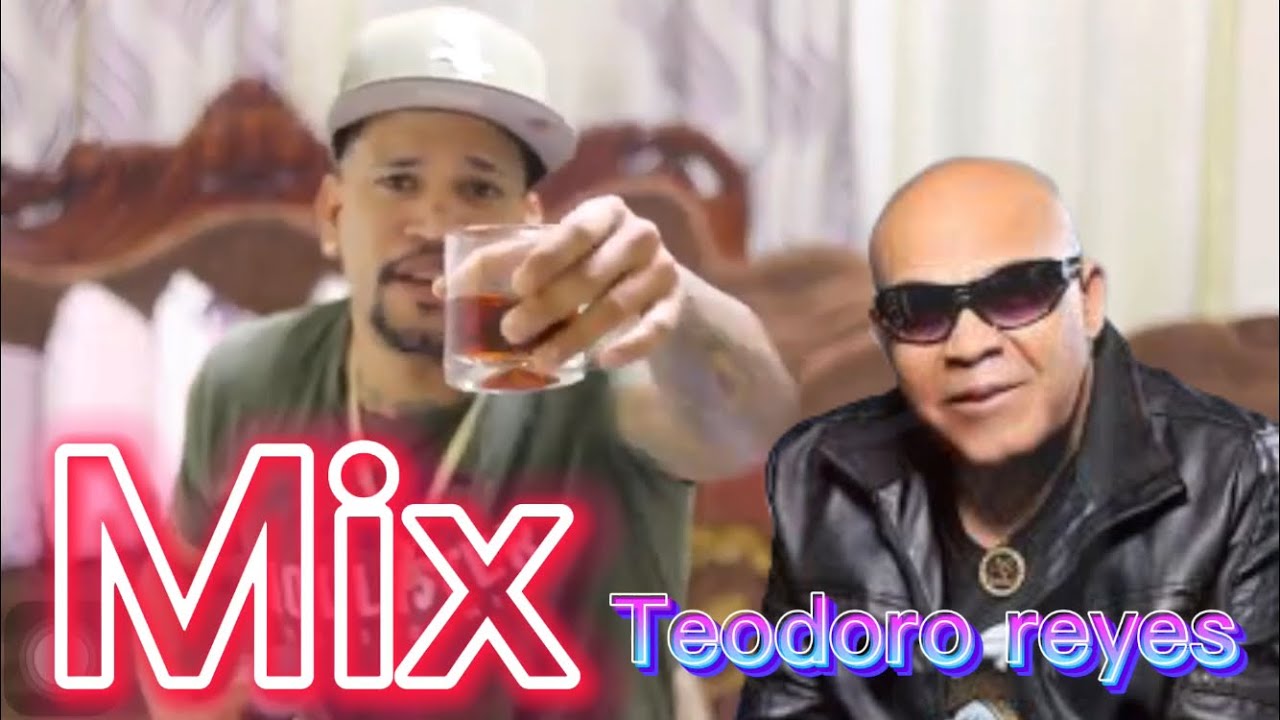 TEODORO REYES MIX - DJ R-MONTANA - YouTube