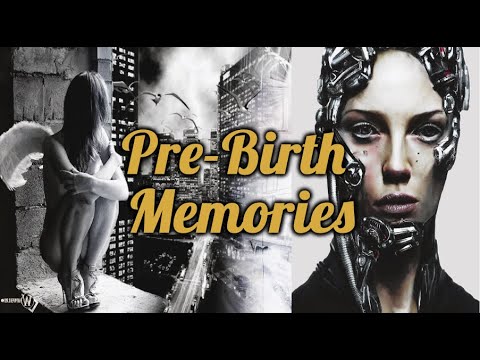 Pre-Birth Memories Of Entering This Life: It's been Going On Since The ...