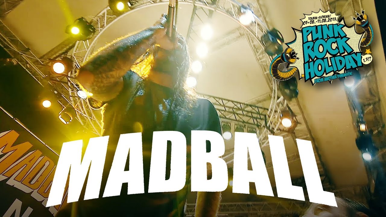 MADBALL - Live at PUNK ROCK HOLIDAY 1.7, Tolmin, Slovenia, 10.08.2017 ...