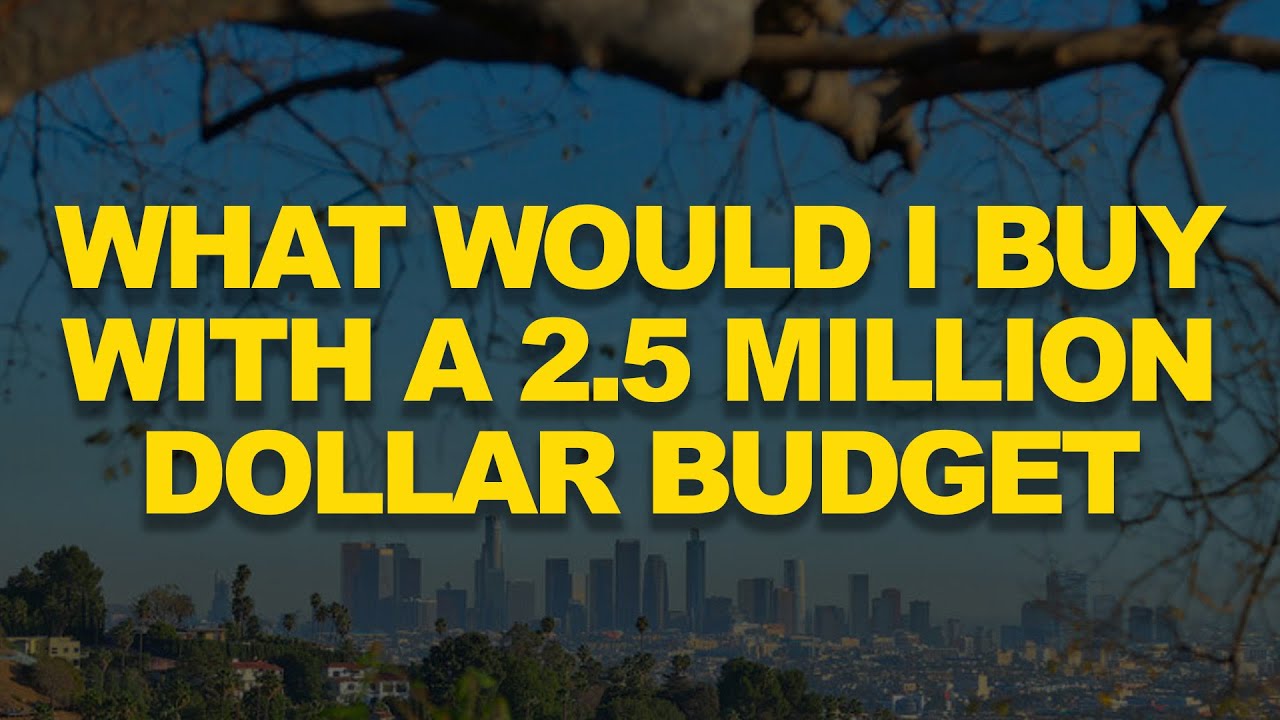 What would I buy with a 2.5 million dollar budget - YouTube