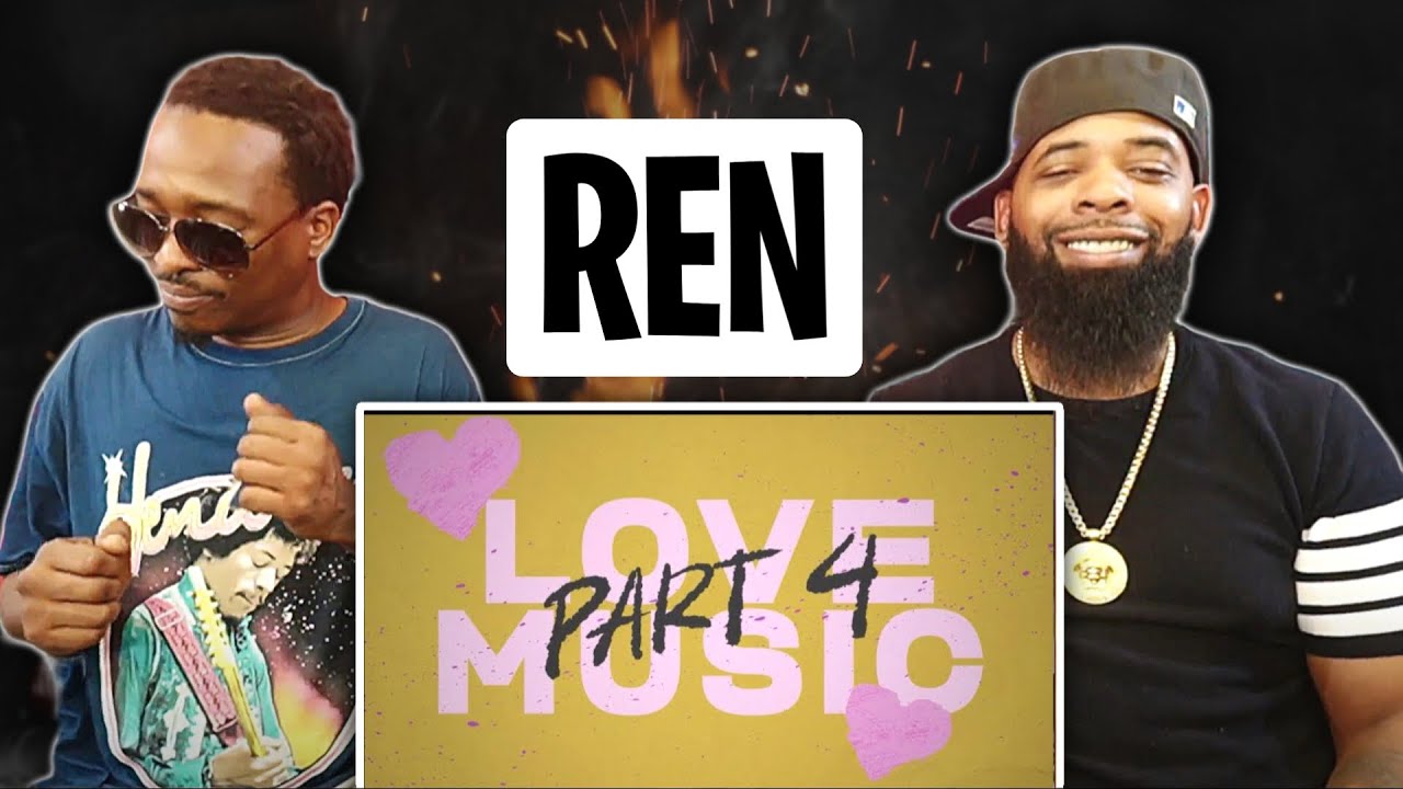 AMERICAN RAPPER REACTS TO -Ren - Love Music, Part 4 (Official Lyric ...