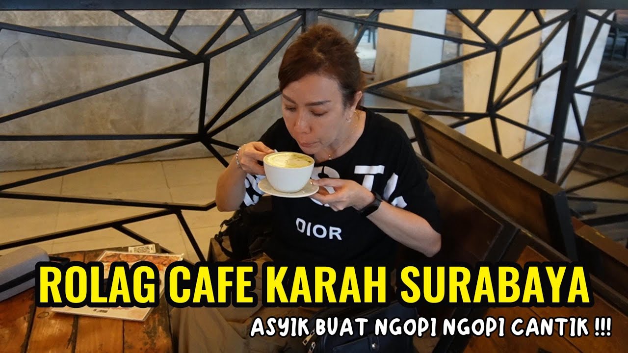 ROLAG CAFE KARAH SURABAYA, CAFE HITSSS.... - YouTube