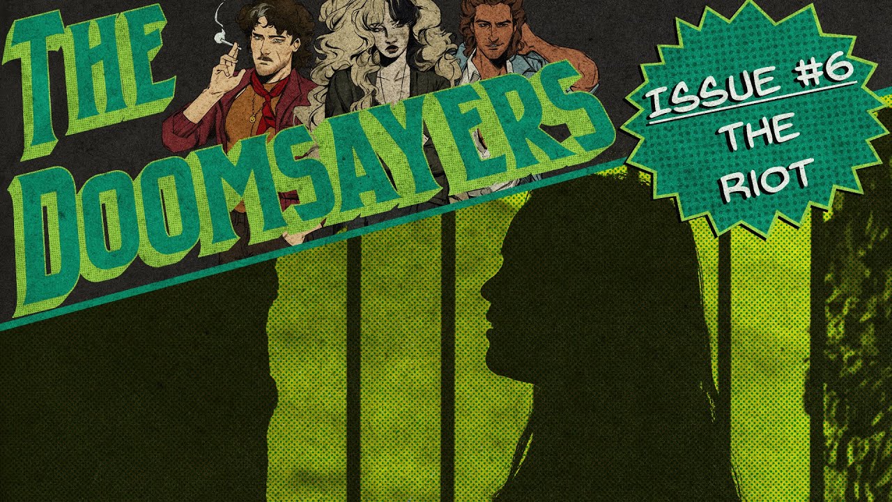 The Doomsayers | Issue #6: The Riot - YouTube