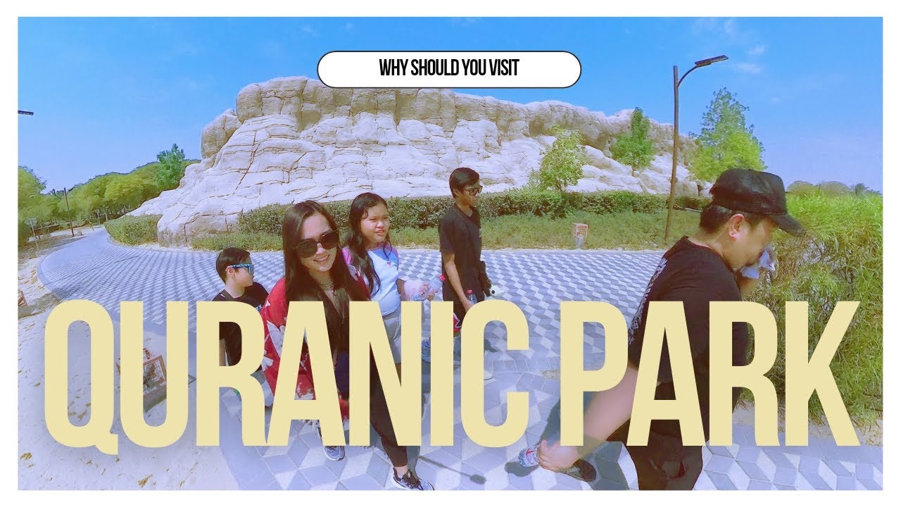 QURANIC PARK Best Place to Learn About Islam and the History of the ...