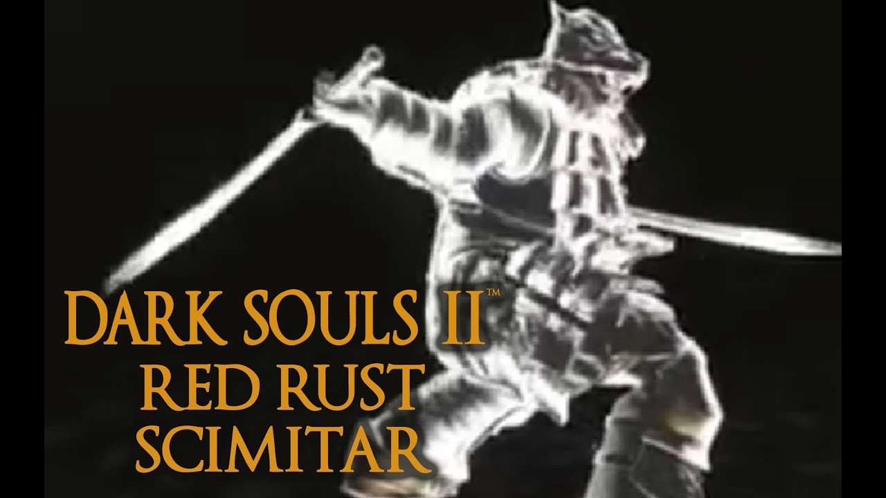 Dark Souls 2 Red Rust Scimitar Tutorial (dual wielding w/ power stance ...