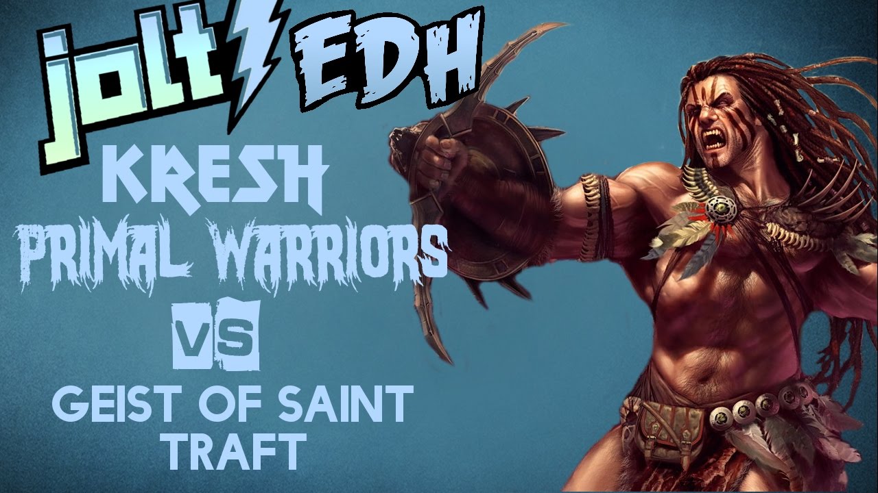 Jolt - Commander - Kresh the Bloodbraided [Primal Surge] vs Geist of ...