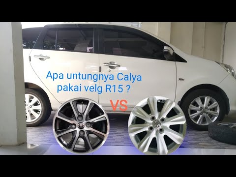 Keuntungan menggunakan velg R15 pada Calya / Sigra - YouTube
