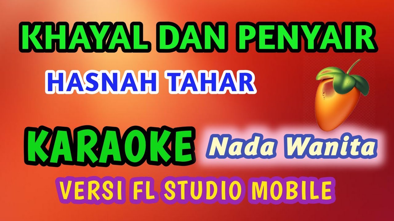 KHAYAL DAN PENYAIR - HASNAH TAHAR ( 1950 ) KARAOKE VERSI FL STUDIO ...