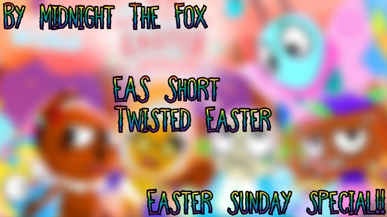 EAS - Twisted Easter (Easter Special 1/2) - YouTube